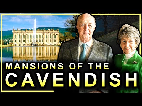 Inside The Cavendish "Old Money" Mansions (Dukes of Devonshire)