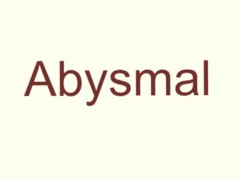 How to pronounce abysmal