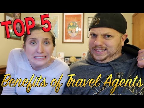 TOP 5: Benefits of Travel Agents