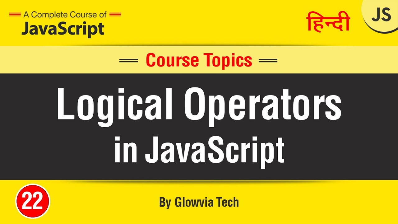 Logical Operator AND, OR, NOT In JavaScript | Tutorial for Beginners in hindi