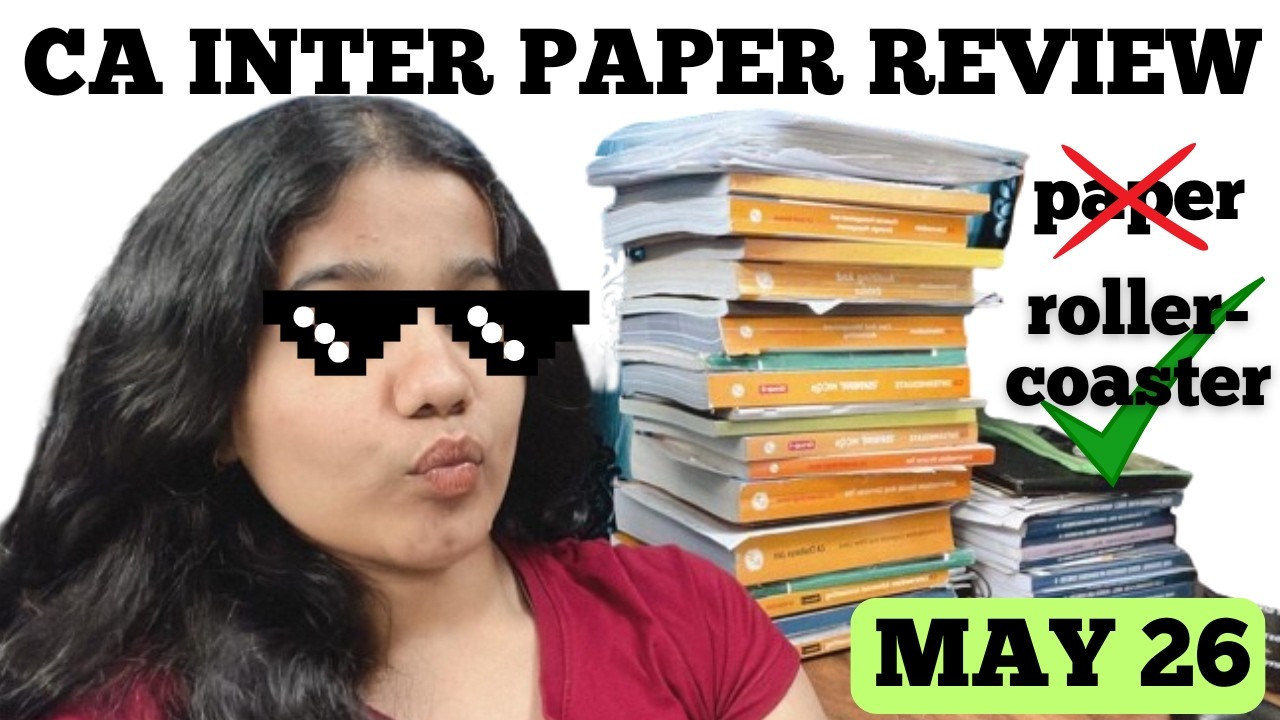 CA Inter May 26 Paper Review - finally over! 🤩 How was my exam?