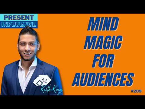Mind Magic: Mentalism Secrets For Influence & Engagement | Keith Kong
