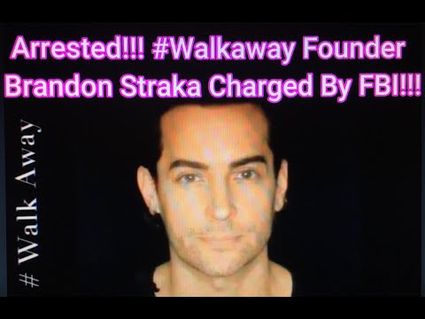Arrested!!! #Walkaway Founder Brandon Straka Charged By FBI!!!