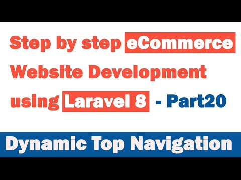 Learn Step by step eCommerce website Development using Laravel 8 Part 20 Dynamic Top Navigation ...