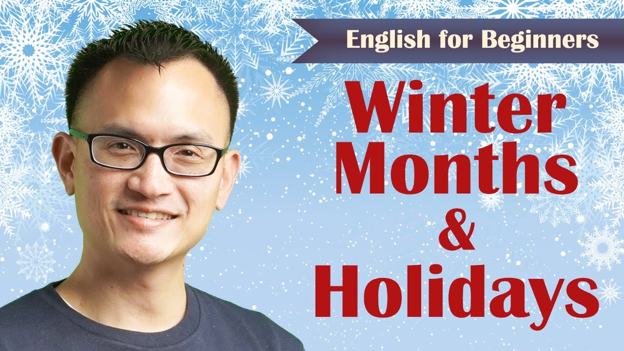 English for Beginners | Winter months and holidays