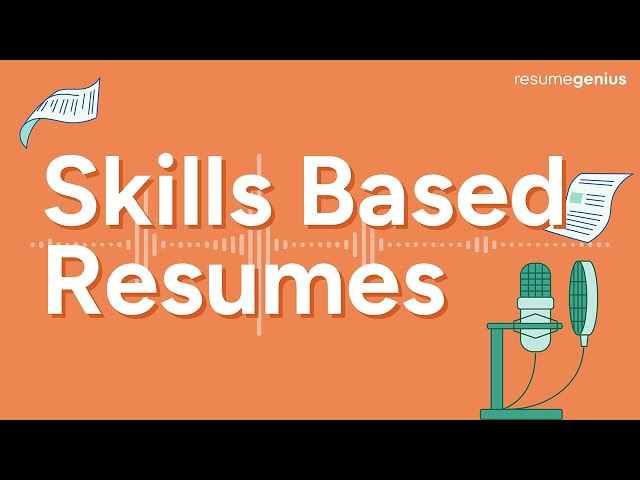 The Skills Based Resume: Free Template & Examples