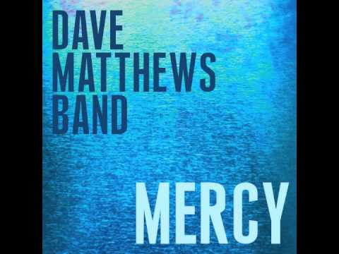 Dave Matthews Band - Mercy