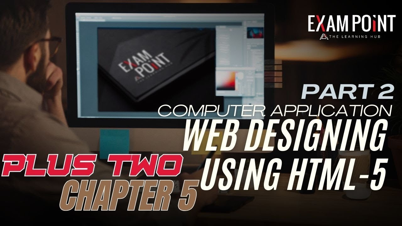 Class 12 Computer Applications | Chapter 5: Web Designing Using HTML-5 (Part 2)