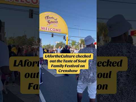 TASTE OF SOUL FESTIVAL ON CRENSHAW IN L.A.#tasteofsoul #la #losangeles #crenshaw #black #excellence