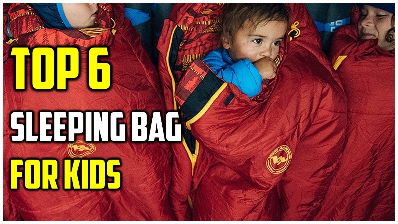 ✅Best Sleeping Bag For Kids In 2022-Top 6 Sleeping Bag Reviews