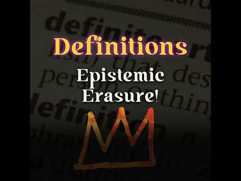 What Is Epistemic Erasure? | Black History Buff: Definitions