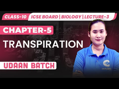 🌿Importance, Factors & Adaptations | ICSE Class 10 Biology | Transpiration L-3 | UDAAN | @Edufy_Hub​