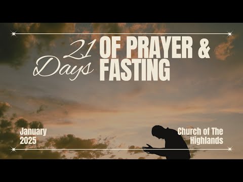 21 Days of Prayer - Church of the Highlands Day 11 - Jan 15 2025