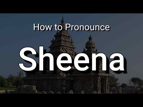 Sheena: Pronunciation and Meaning