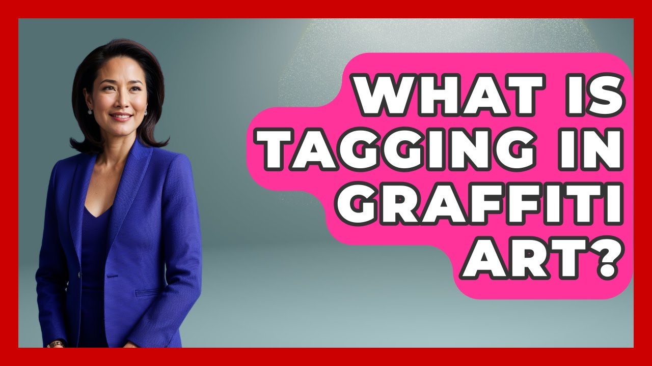 What Is Tagging In Graffiti Art? - Art Across Cultures