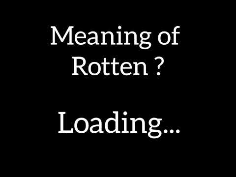 meaning of rotten?