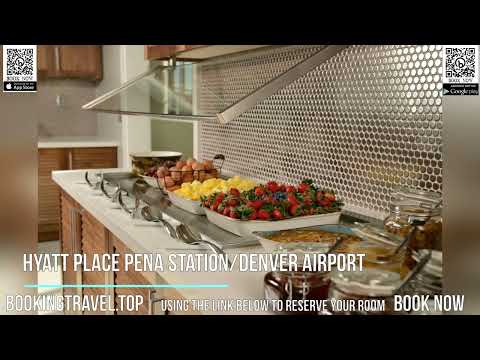 Hyatt Place Pena Station Denver Airport