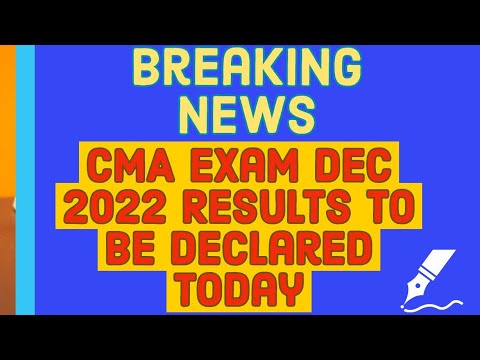 CMA Exam Result Dec 2022 declaring today