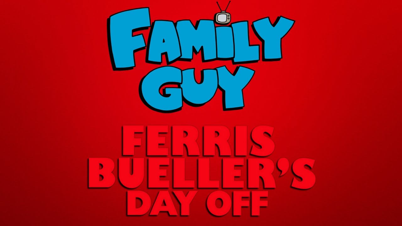 Ferris Bueller's Day Off References in Family Guy