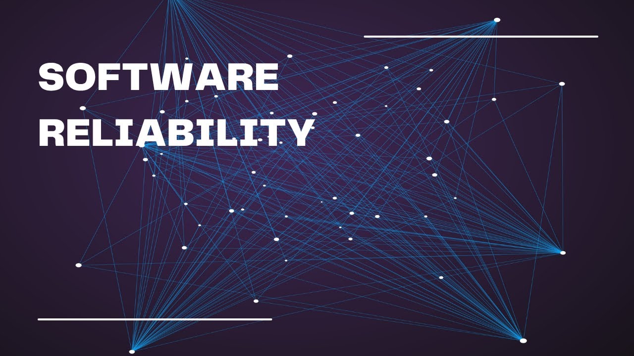SOFTWARE RELIABILITY