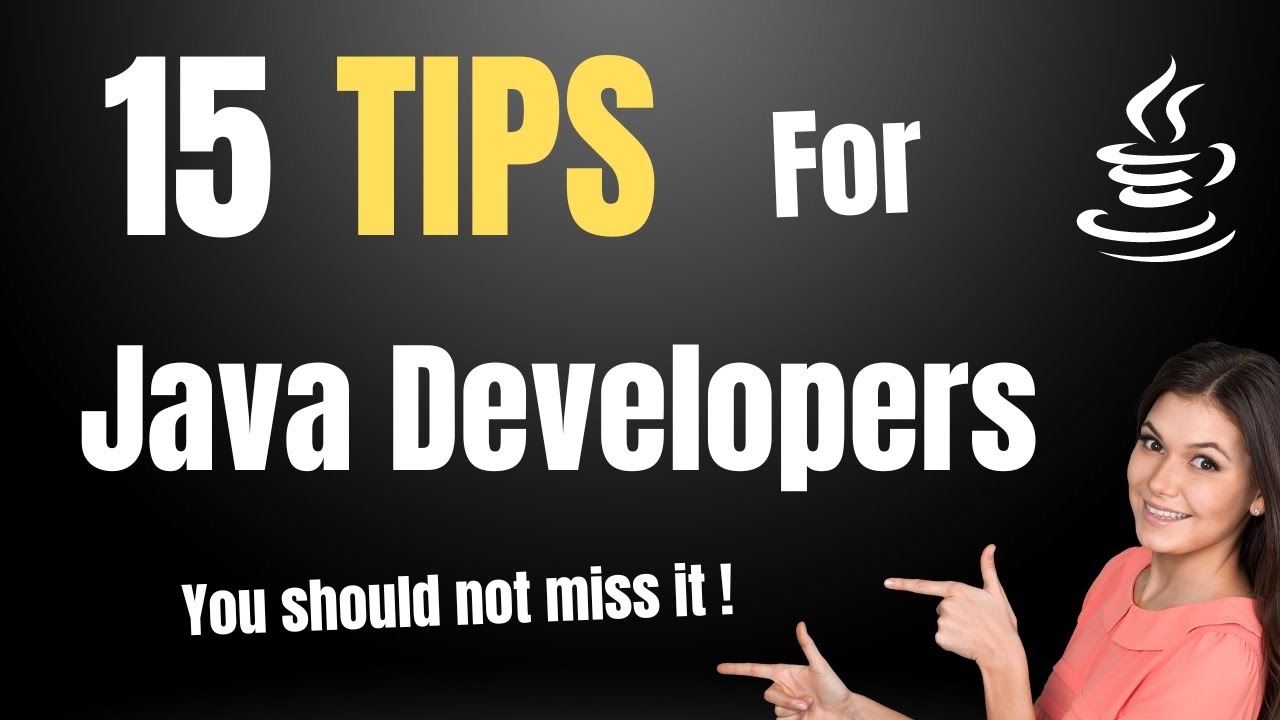 15 Essential Tips for Java Developers | Java Best Practices