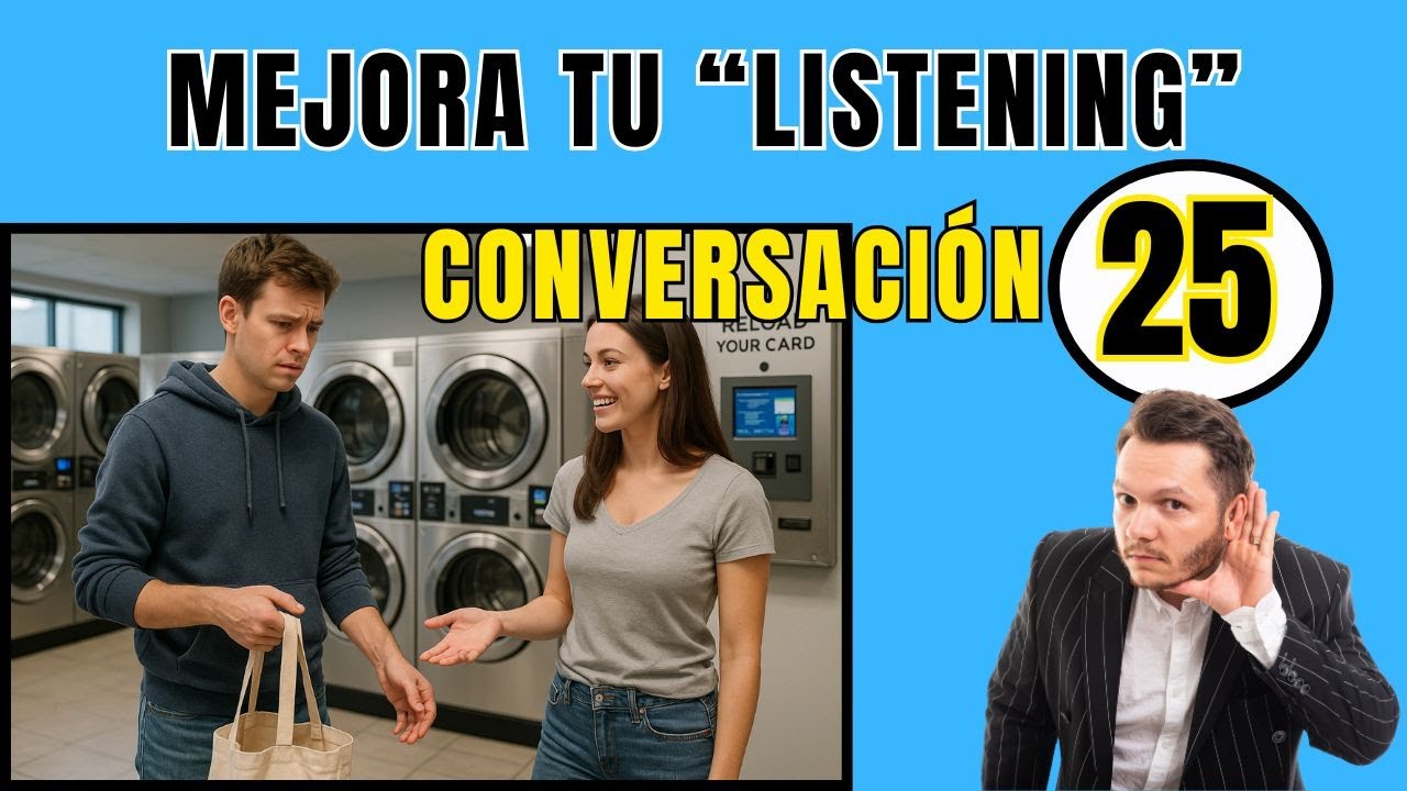 👂Mejora tu ESCUCHA de INGLÉS con esta técnica.👂 CONVERSACIÓN 25🔊