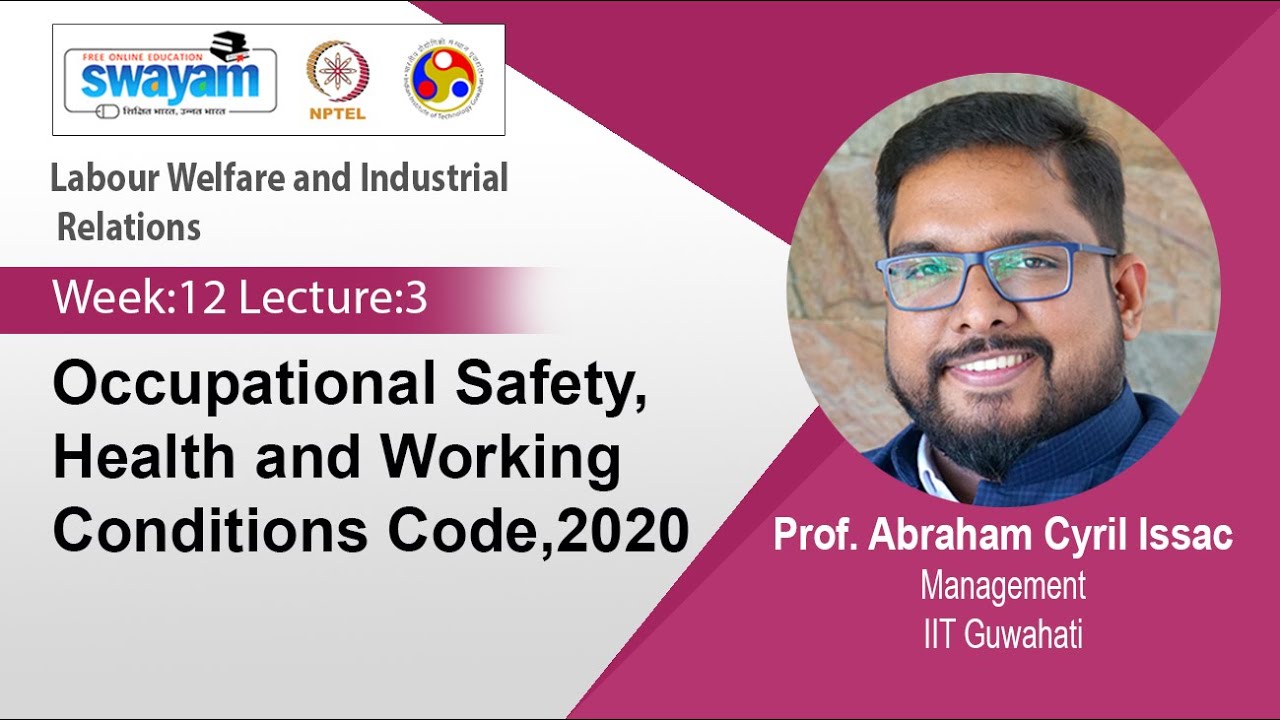 Lec 55: Occupational Safety, Health and Working Conditions Code, 2020