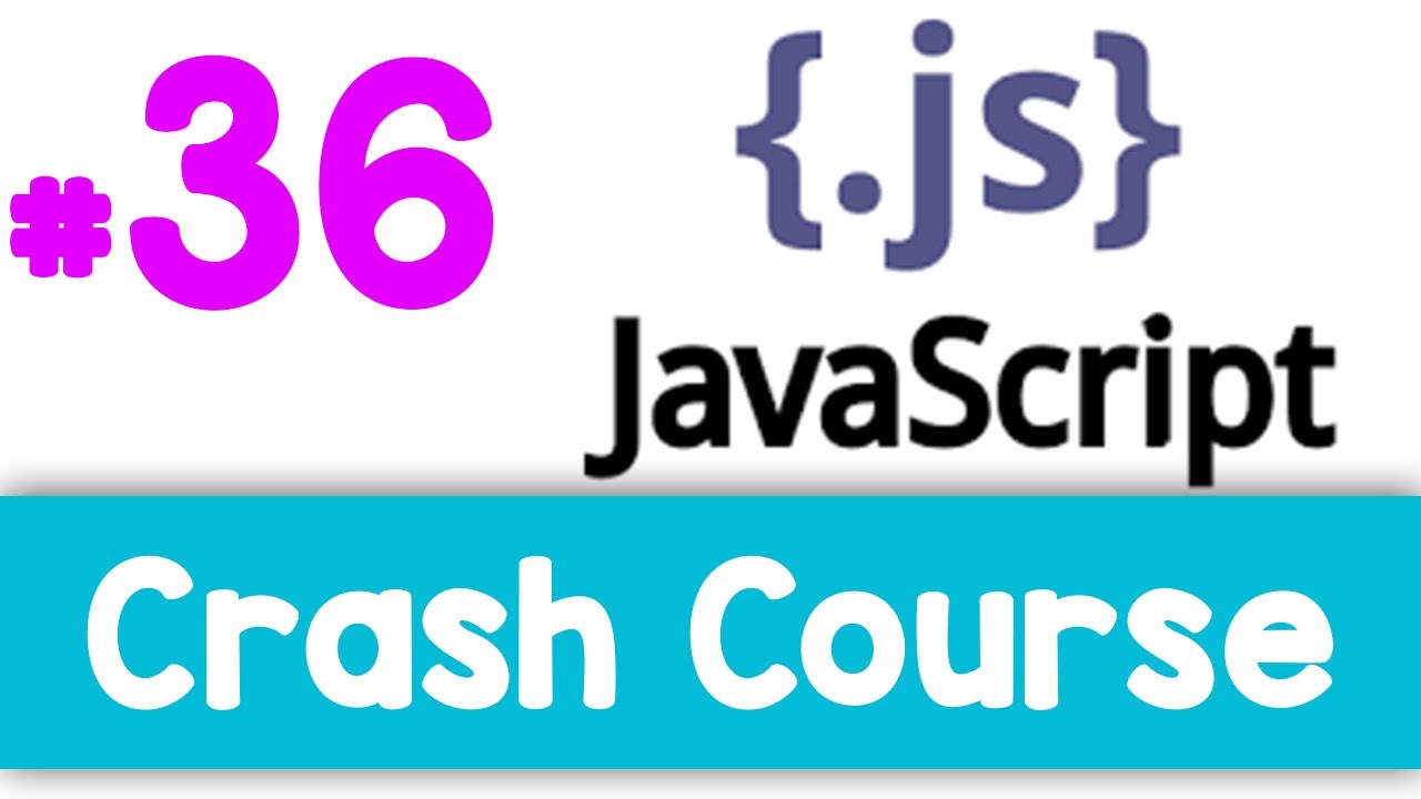 Javascript crash course | part36 Final code | Quick programming tutorial