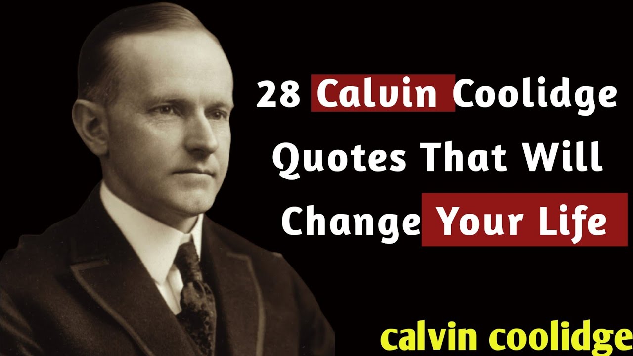 calvin coolidge life changing quotes|
