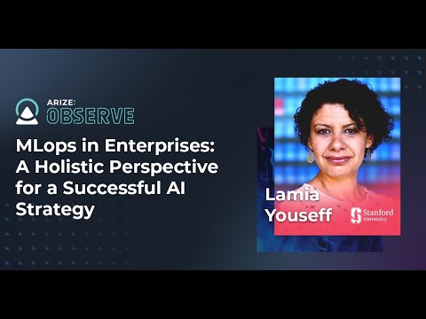 MLOps in Enterprises - A Holistic Perspective for a Successful AI Strategy With Lamia Youseff