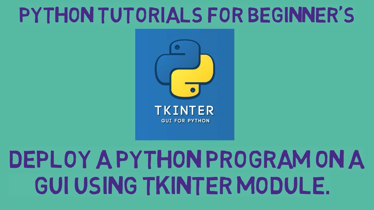 Deploying python program's on a GUI using Tkinter module.