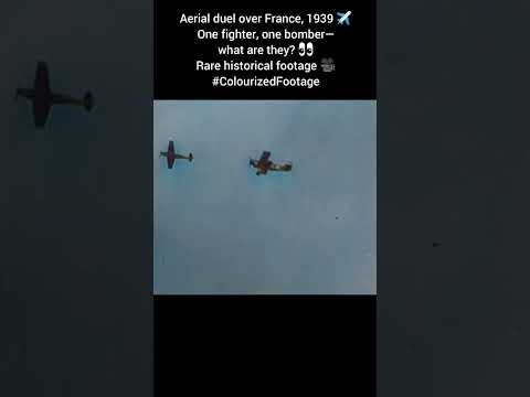 Aerial duel over France 1939 ✈️ What are they 👀 #ColourizedFootage