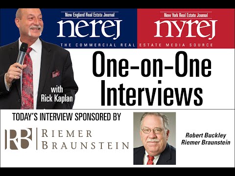 One on One Robert Buckley of Riemer Braunstein- Land use and CRE Development Law