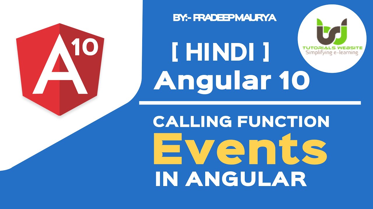 Calling Function And Events In Angular Angular 10 Tutorials In Hindi Part 9 Tutorialswebsite
