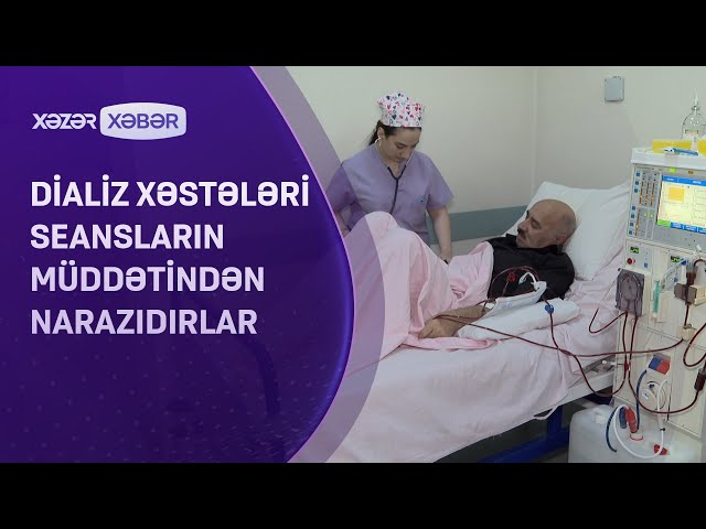 Dializ xəstələri seansların müddətindən narazıdırlar - VİDEO - Oxu.az
