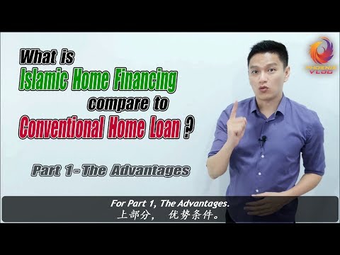 What is ISLAMIC Home Financing vs CONVENTIONAL Home Loan? Part 1 – The Advantages