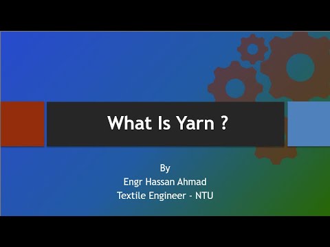 Yarn and Its Types / Staple and Filament Yarn / NTU / Textile Knowledge