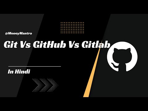 Chapter 2 - Difference between Git, Github and Gitlab