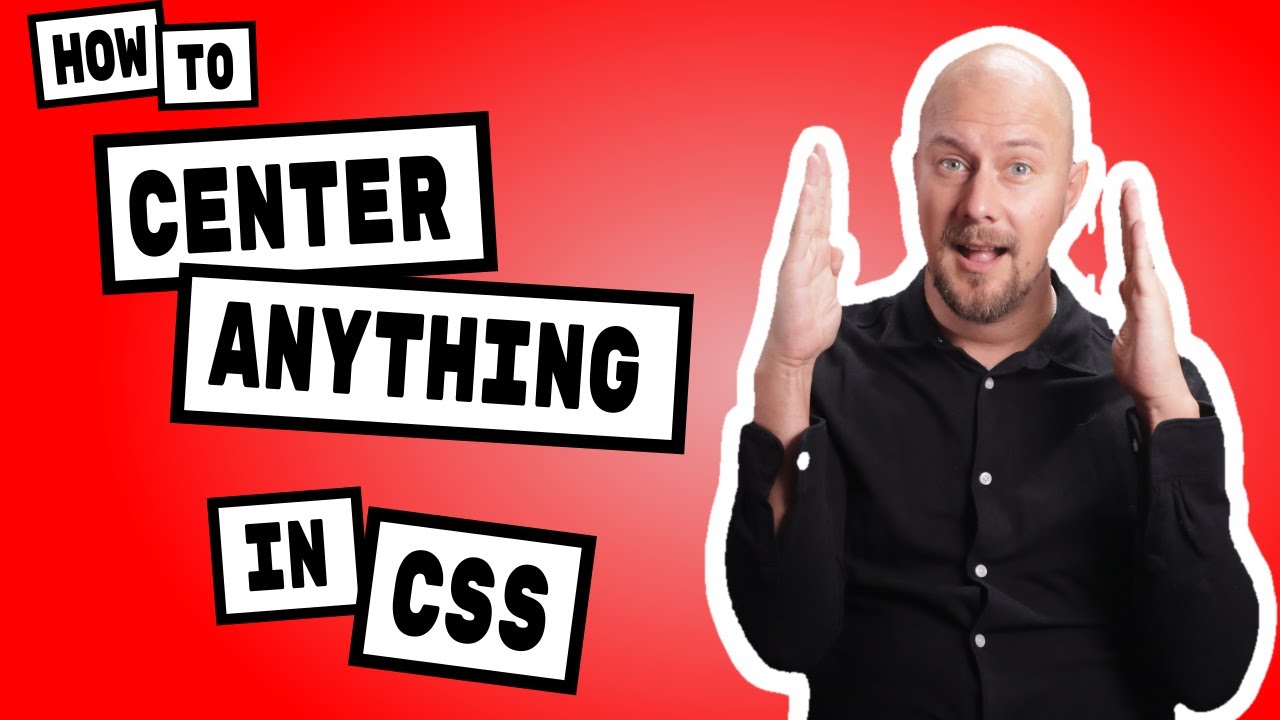 How To Center Anything in CSS (with Flexbox)