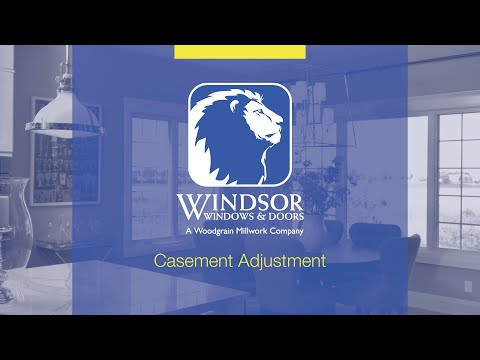 Windsor Windows and Doors: Casement Adjustment
