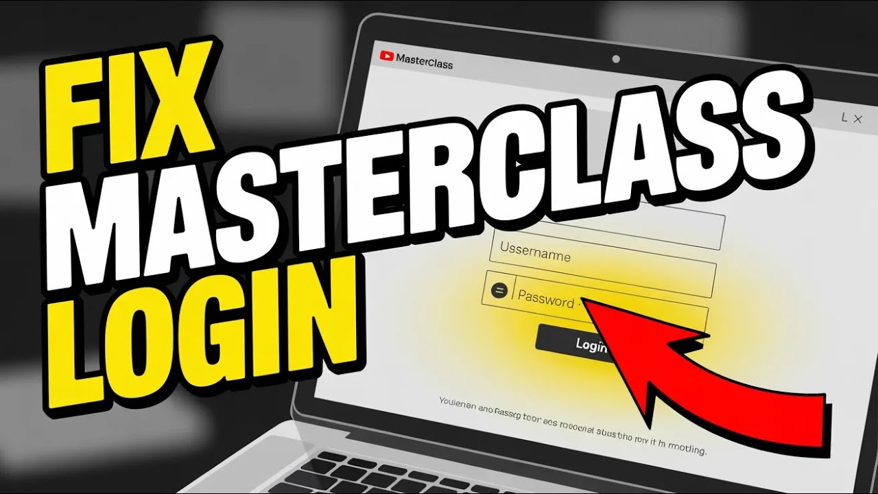 How to Fix MasterClass Login Issues – Subscription and Access Errors