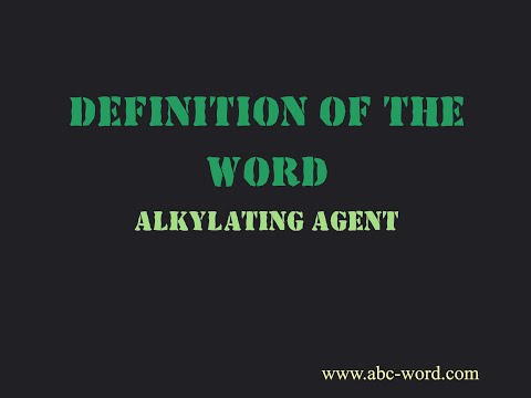 Definition of the word "Alkylating agent"