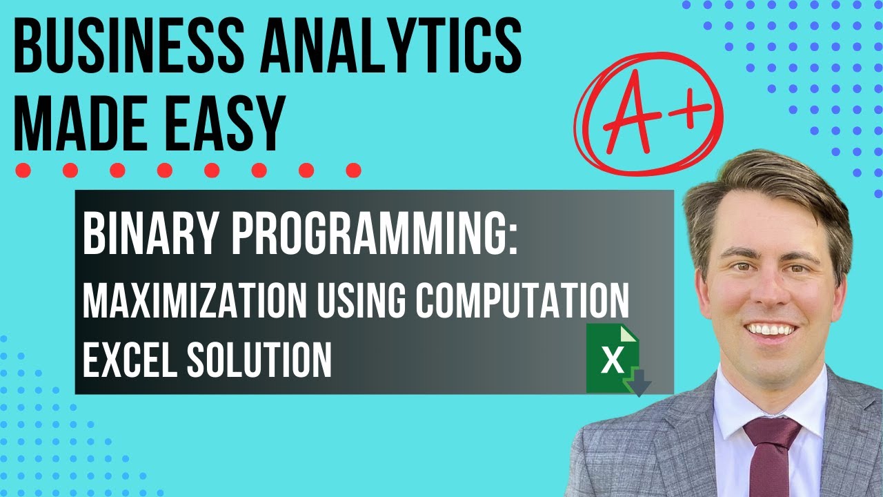 Binary Programming Solution: Excel Tutorial