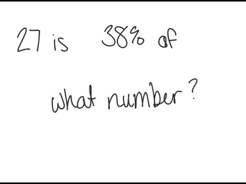 Percentage: 27 is 38% of what number?