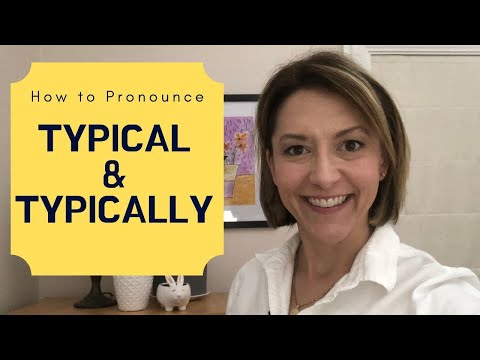 Learn to Pronounce TYPICAL & TYPICALLY - American English Pronunciation Lesson #learnenglish