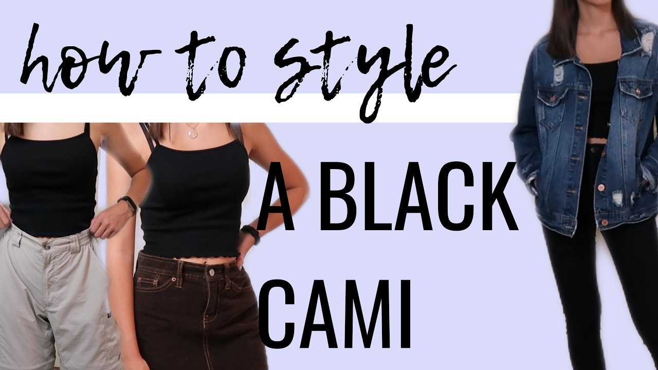 How To Style A Black Cami | Amanda Linh