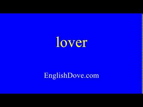 How to pronounce lover in American English.