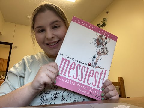 Super- Completely and Totally the Messiest! Written by: Judith Viorst and Read by: Gaby Lifsheetz