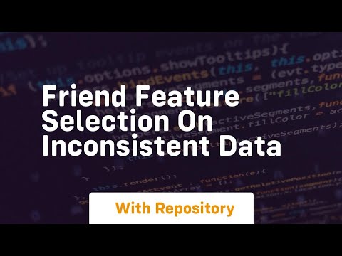 friend feature selection on inconsistent data
