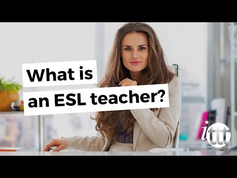 What is an ESL teacher?